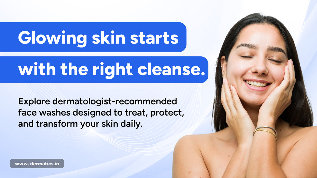 Dermatologist Recommended Face Wash: Your Guide to Healthy, Glowing Sk ...